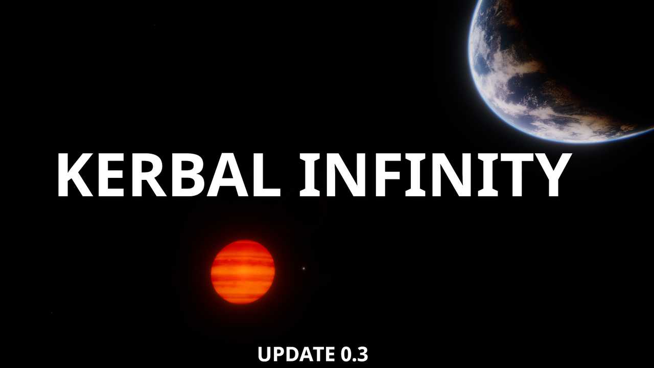 [1.12.X] Kerbal Infinity - KSP1 Mod Development - Kerbal Space Program ...