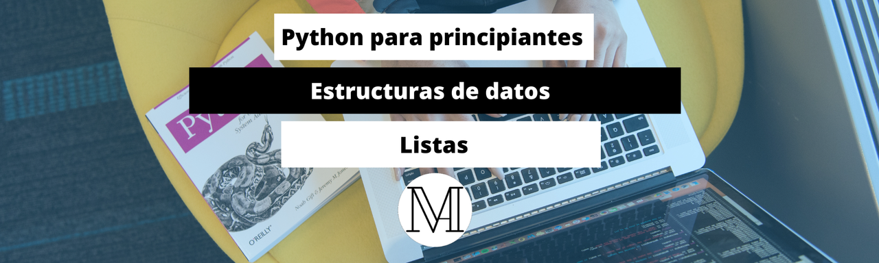 Python para principiantes. Estructuras de datos - Listas.