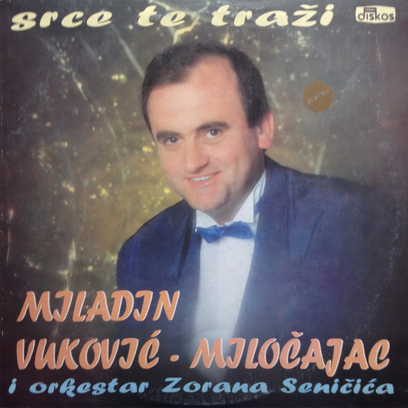 Miladin Vukovic Milocajac 1989 - Srce te trazi