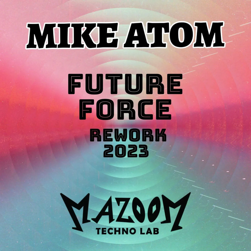 MUSICA - "Future force rework 2023", il nuovo singolo di Mike Atom