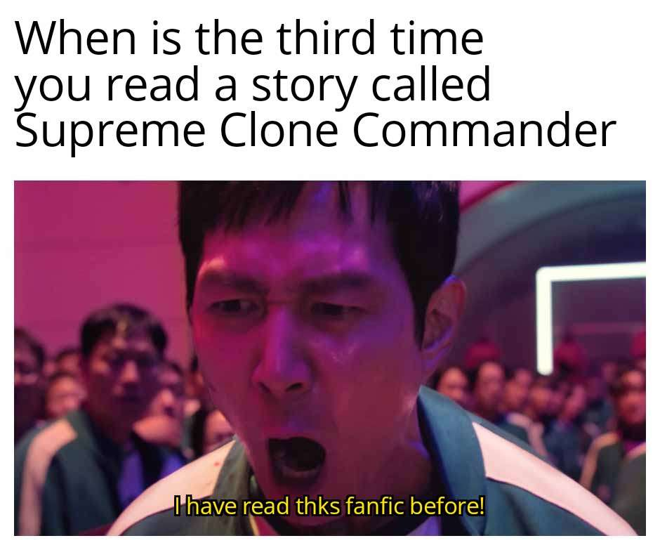 Supreme Clone Commander - Chapter 2 - MaxMarko - Multifandom [Archive ...