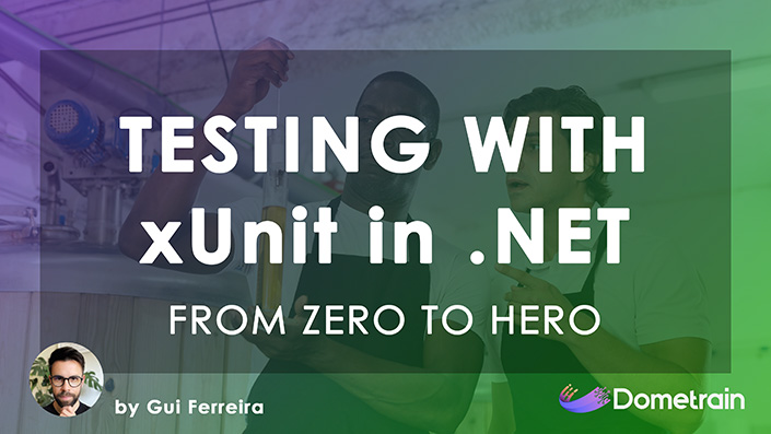 From Zero to Hero: Testing with xUnit in C#