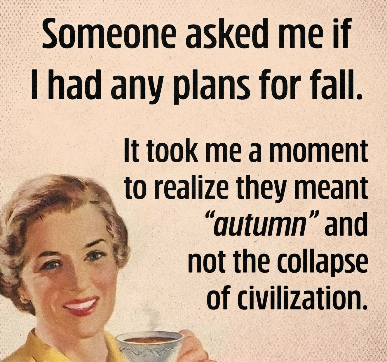 Any plans for the Fall of civilization — Postimages