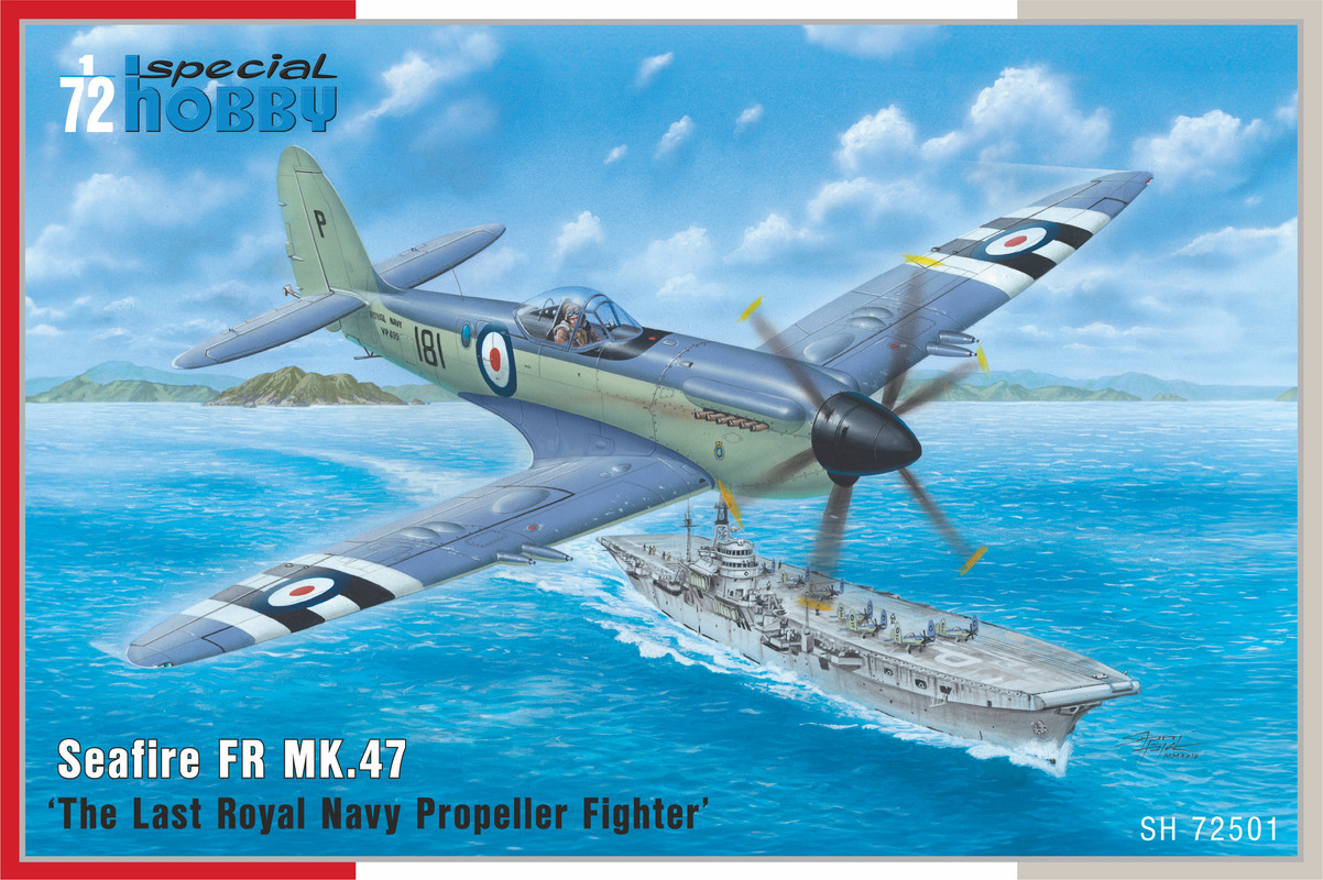 1/72 - Supermarine Seafire FR.Mk.46 & 47 by Special Hobby - released ...