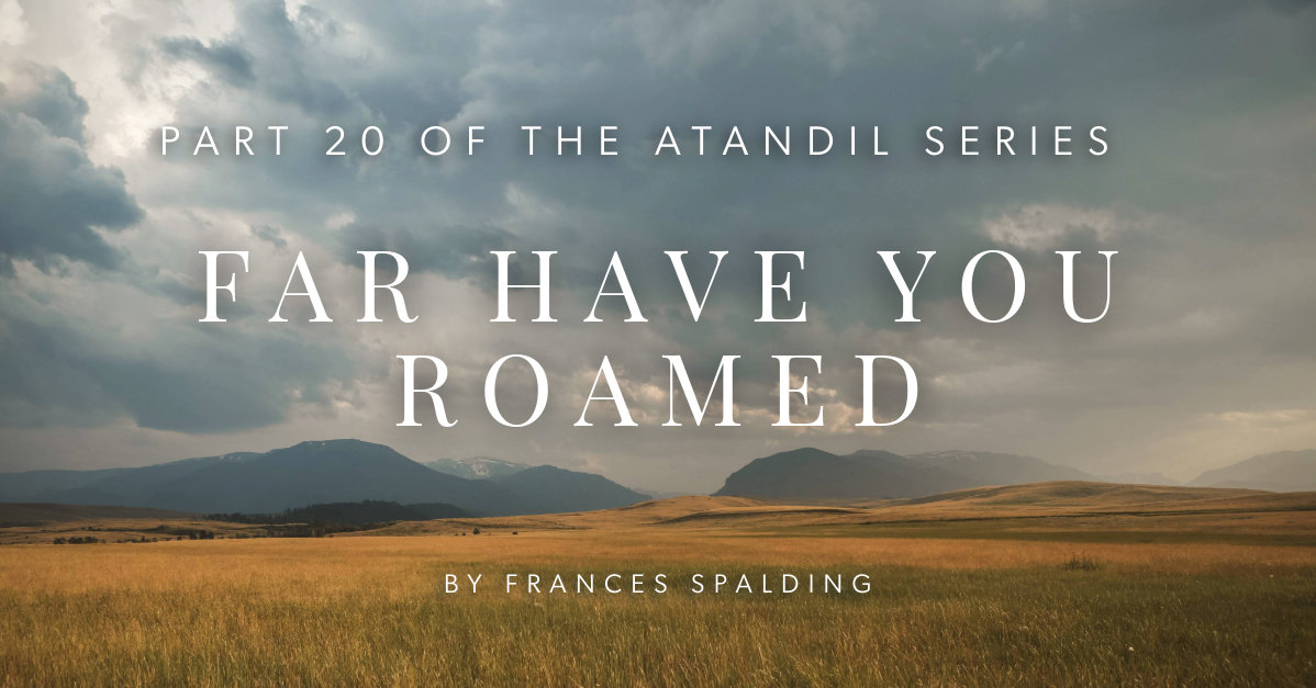 Far Have You Roamed - EilinelsGhost - The Silmarillion and other ...