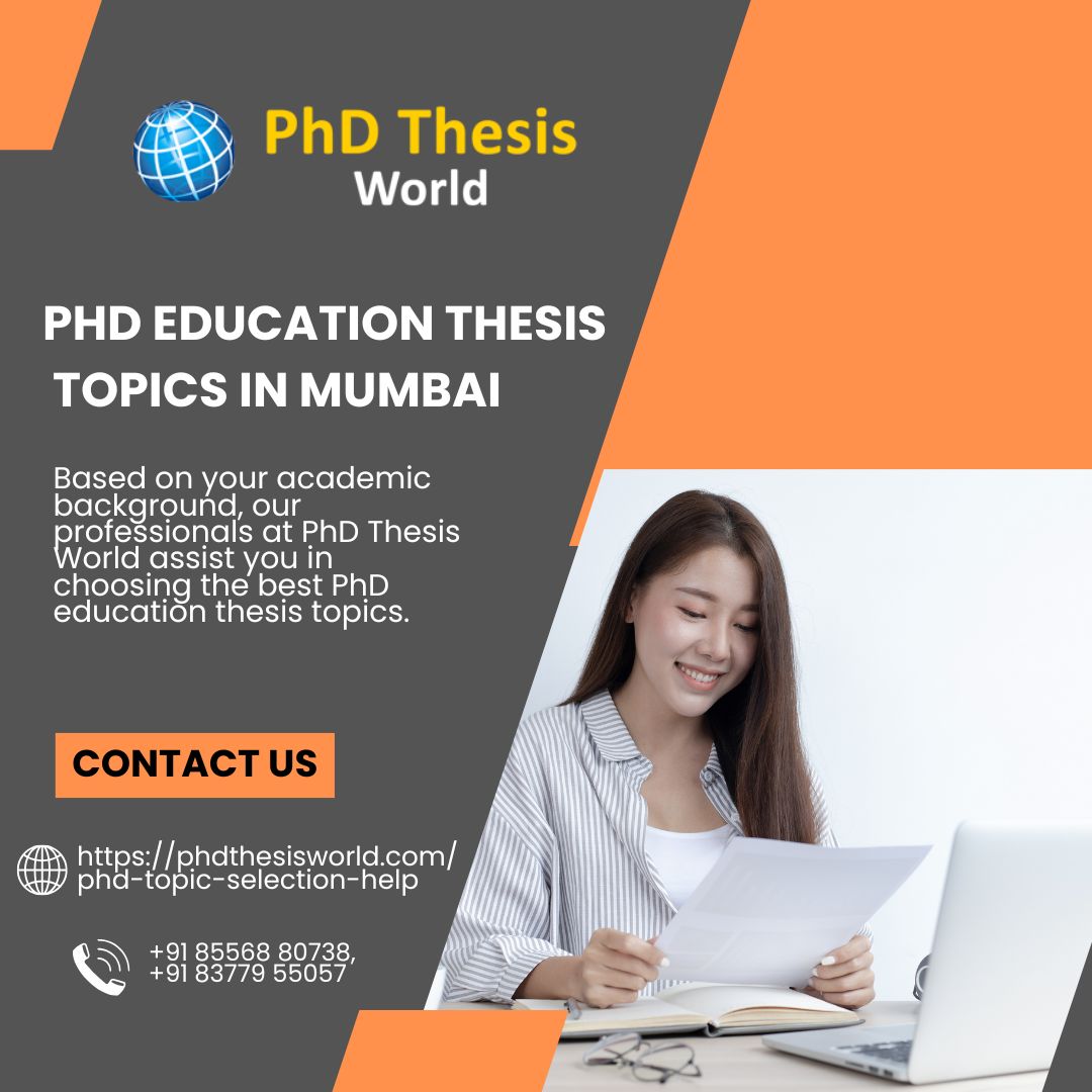 Ph D Education Thesis Topics in Mumbai — Postimages