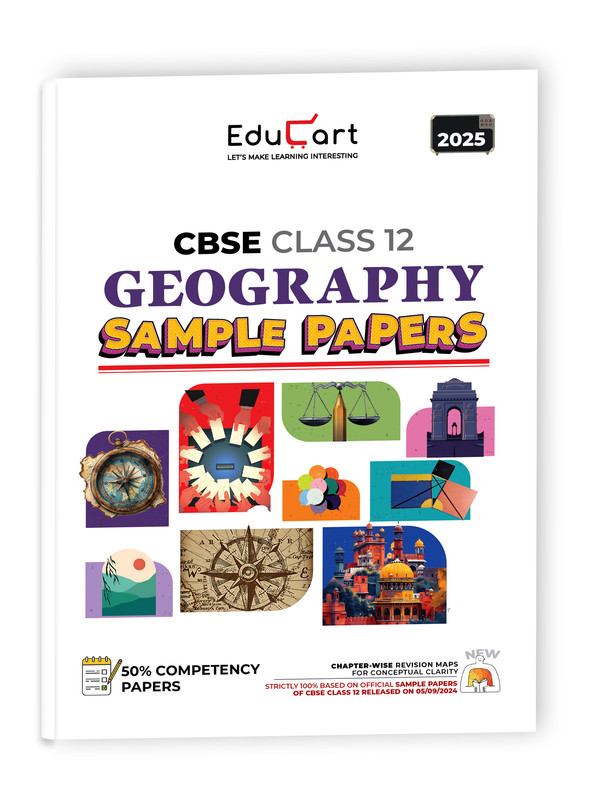 Educart CBSE Geography Class 12 Sample Paper 2024-25 (On Latest CBSE ...