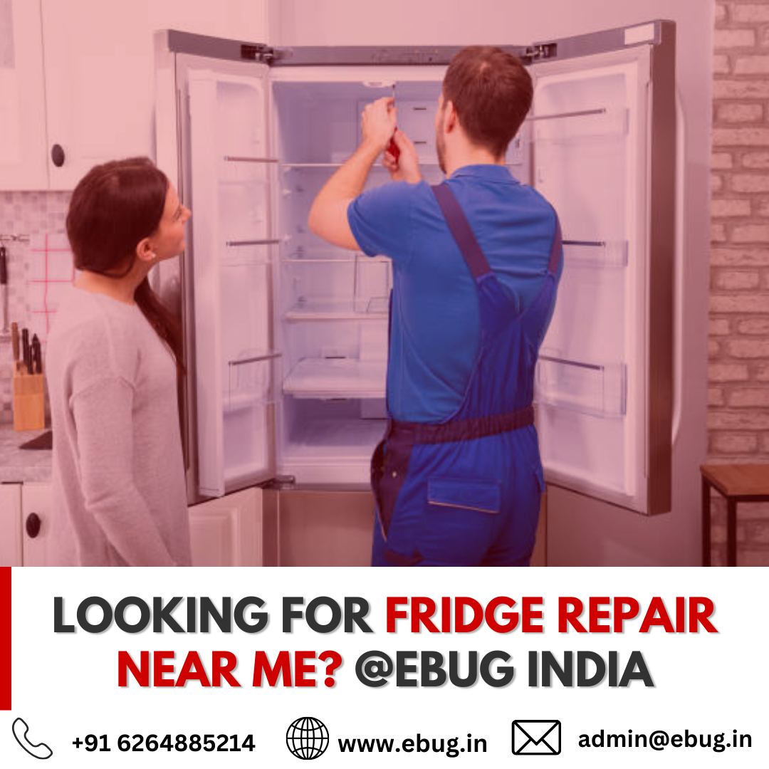 Looking For Fridge Repair Near Me EBUG India — Postimages