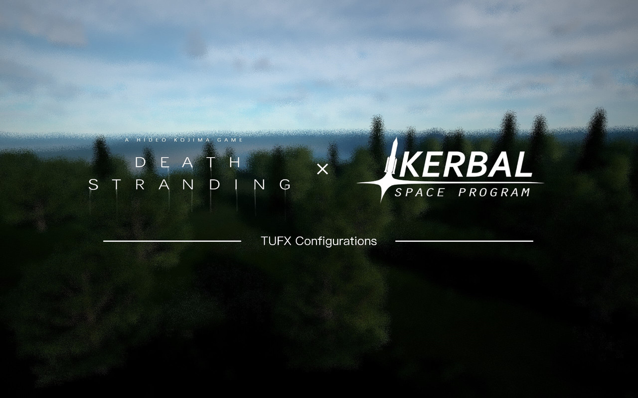 Death Stranding Style TUFX Profiles - KSP1 Mod Releases - Kerbal Space ...